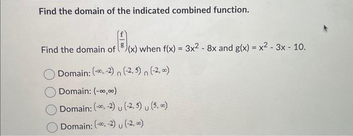 Solved Find the domain of the indicated combined function. | Chegg.com