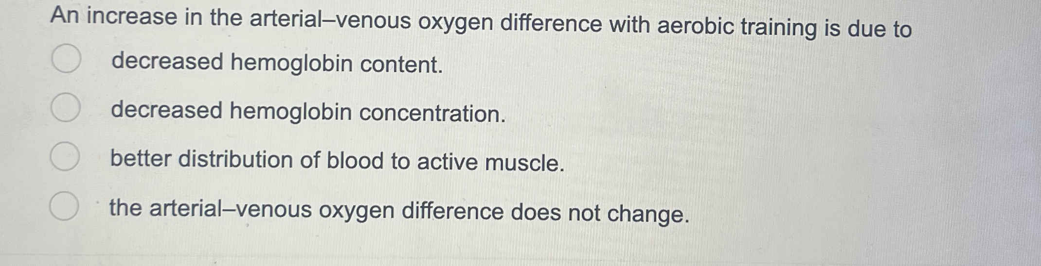 Solved An increase in the arterial-venous oxygen difference | Chegg.com