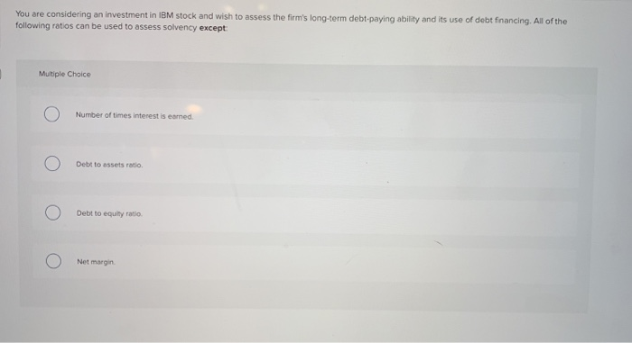 Solved You are considering an investment in IBM stock and | Chegg.com Solved You are considering an investment in IBM stock and | Chegg.com