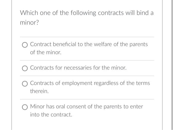 Solved Which one of the following contracts will bind a | Chegg.com