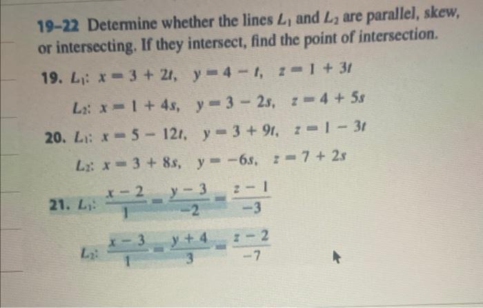 Solved 19-22 Determine whether the lines L1 and L2 are | Chegg.com
