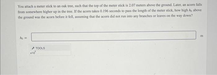 Solved You attach a meter stick to an oak tree, such that | Chegg.com