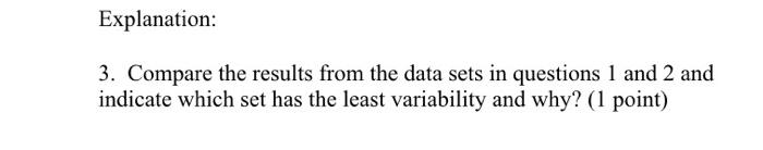 Solved Explanation: 3. Compare the results from the data | Chegg.com