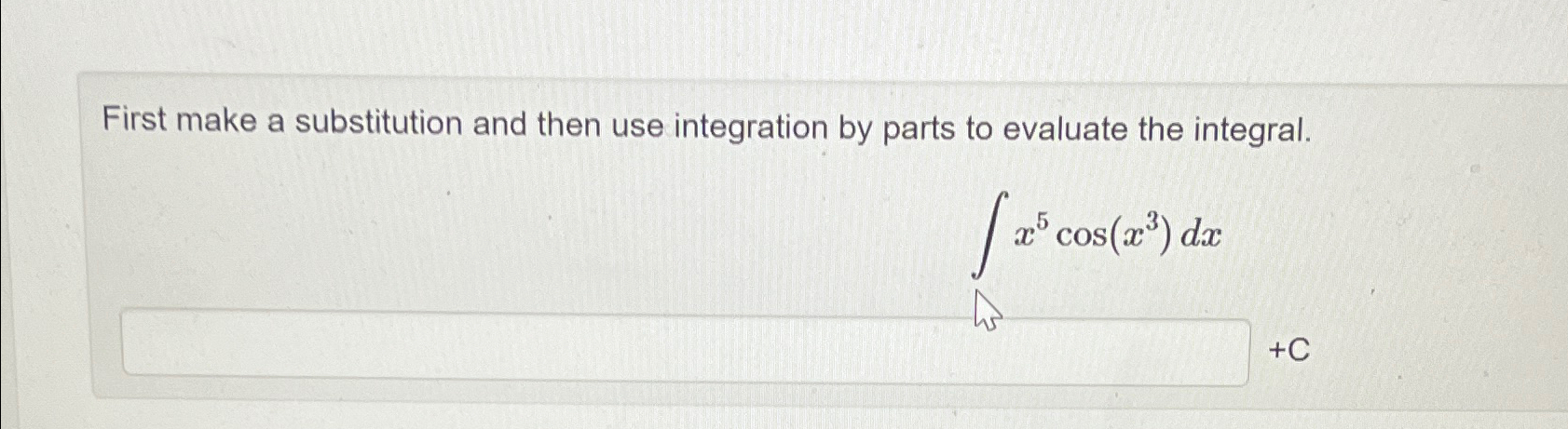 Solved First make a substitution and then use integration by | Chegg.com