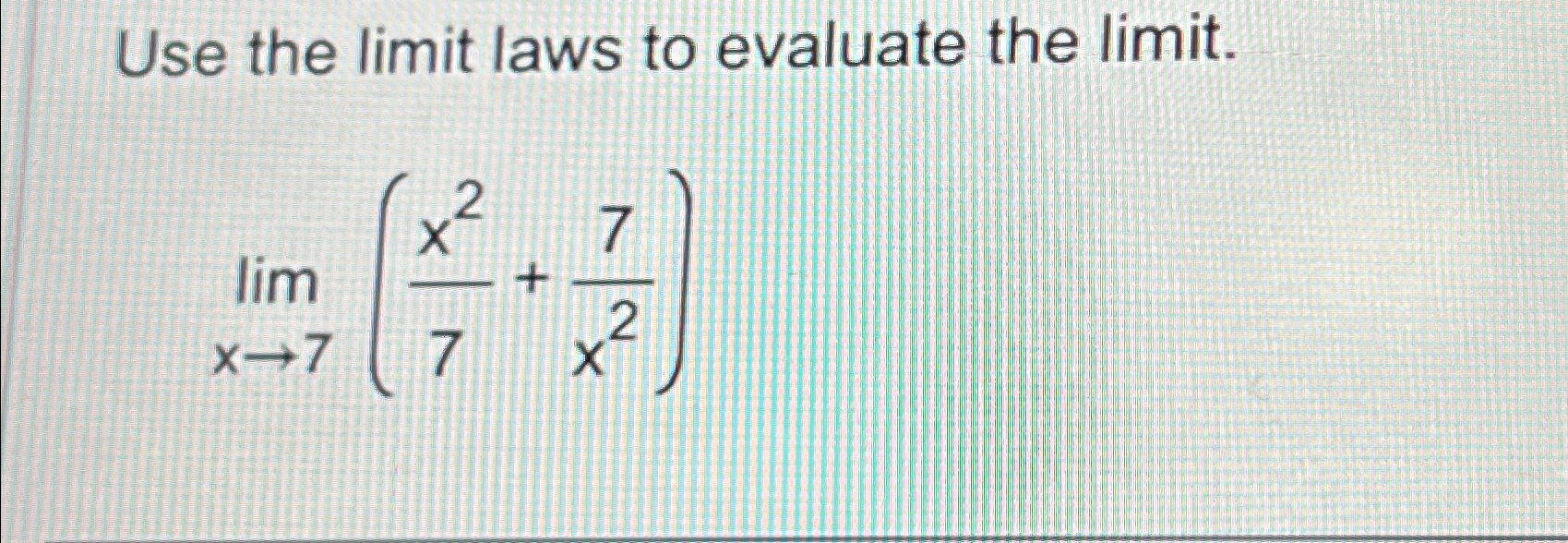 Solved Use the limit laws to evaluate the | Chegg.com