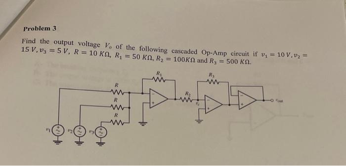 Solved Problem 3 Find the output voltage V0 of the following | Chegg.com