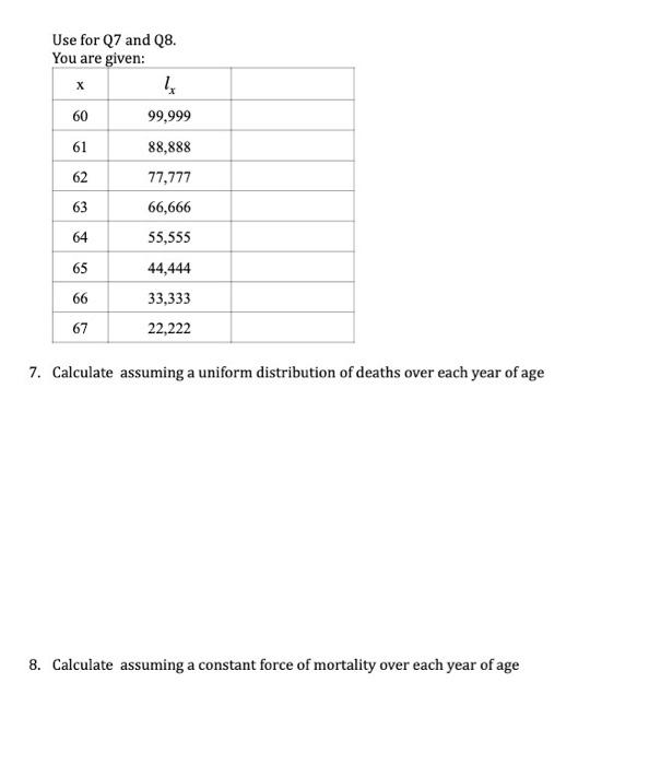 Solved Use for Q7 and Q8. You are given: 7. Calculate | Chegg.com