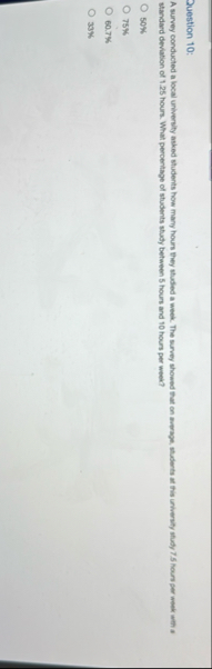 Solved Duestion 10:A survey conducted a local university | Chegg.com