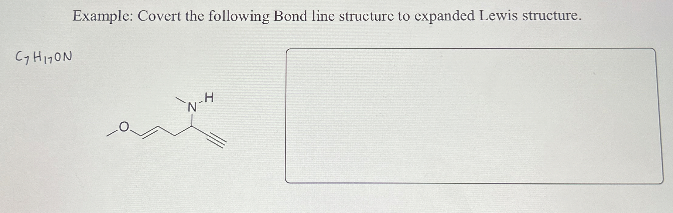 Solved Example: Covert the following Bond line structure to | Chegg.com