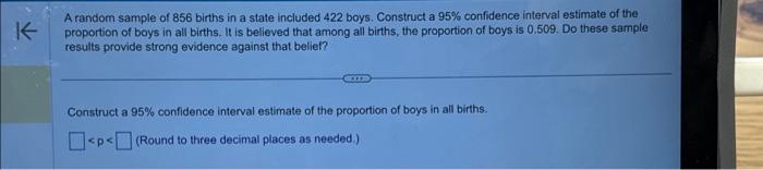 Solved A random sample of 856 births in a state included 422 | Chegg.com