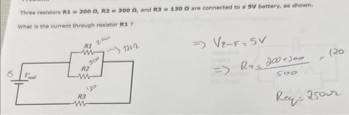 Solved Three resistors R1=200Ω,R2=300Ω, and R3=130Ω are | Chegg.com