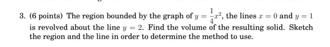 Solved 3. (6 points) The region bounded by the graph of | Chegg.com