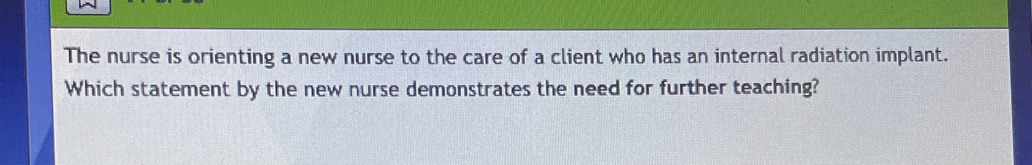 Solved The nurse is orienting a new nurse to the care of a | Chegg.com