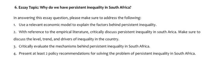 Solved 6. Essay Topic: Why do we have persistent inequality | Chegg.com