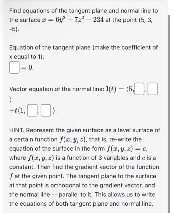 Solved Find equations of the tangent plane and normal line | Chegg.com