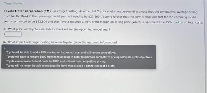 Solved Toyota Motor Corporation (TM) uses target costing. | Chegg.com