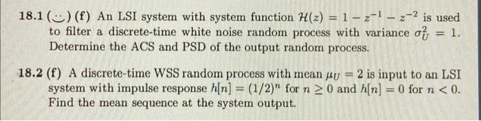 Solved 18.1 (.) (f) An LSI system with system function | Chegg.com