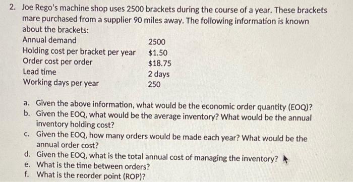 Solved Joe Rego's machine shop uses 2500 brackets during the | Chegg.com