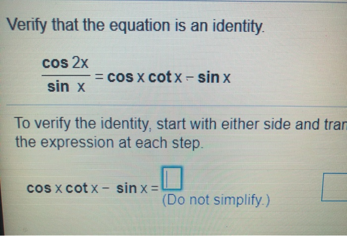 Solved Verify that the equation is an identity. cos 2x -= | Chegg.com
