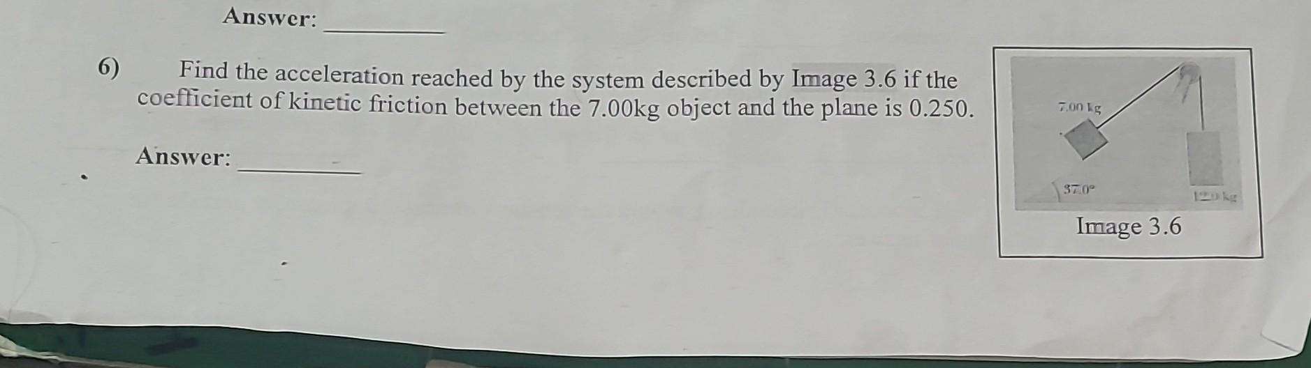 Solved 6) Find the acceleration reached by the system | Chegg.com