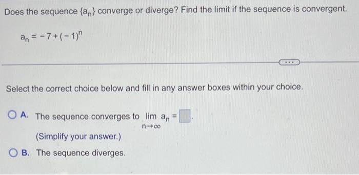 Solved Does the sequence {an} converge or diverge? Find the | Chegg.com
