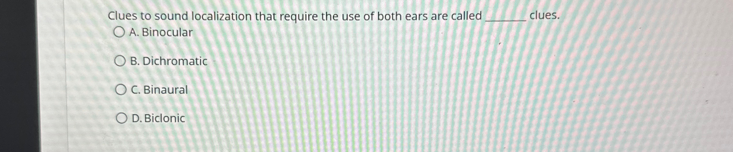 Solved Clues to sound localization that require the use of | Chegg.com | Chegg.com