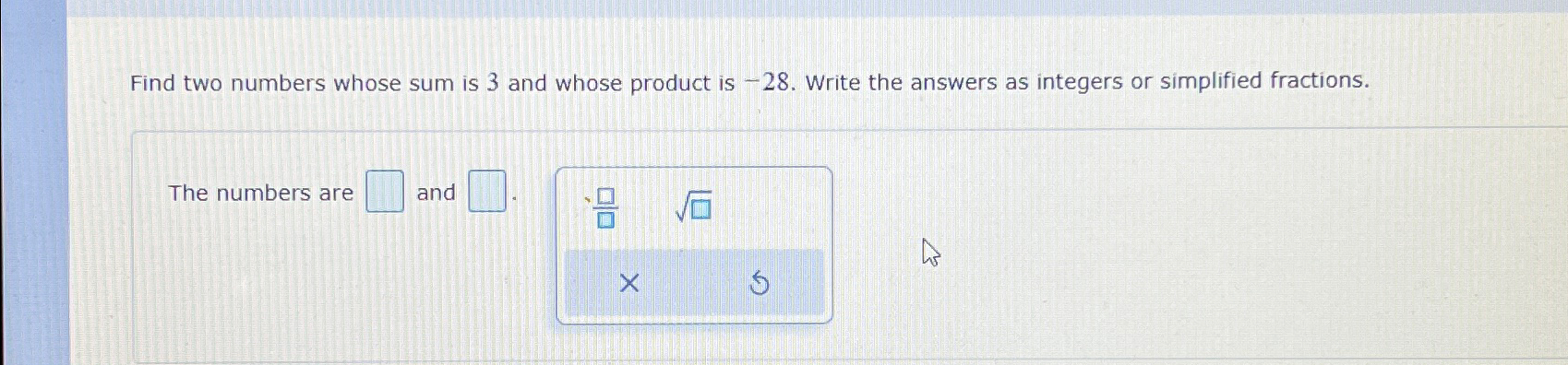 Solved Find two numbers whose sum is 3 ﻿and whose product is | Chegg.com