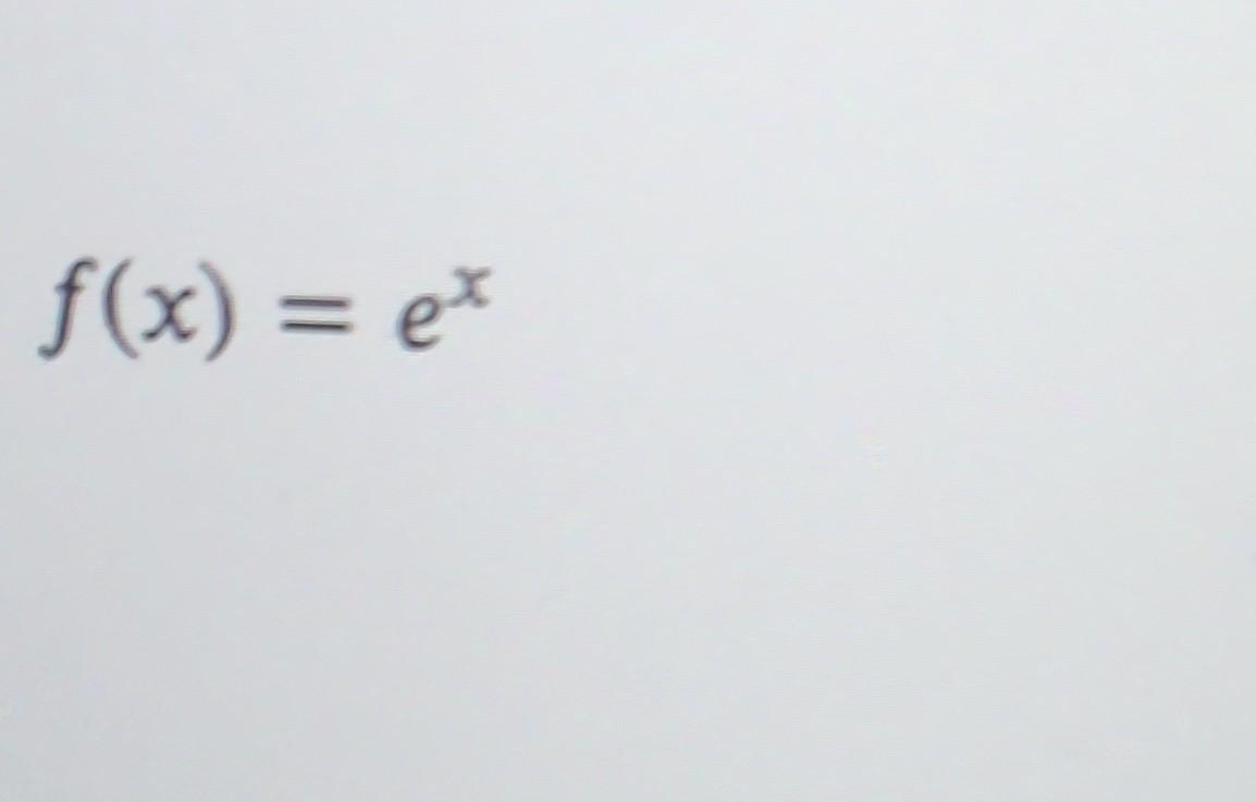Solved f(x)=exNewton's formula as xn+1=F(xn) for solving | Chegg.com