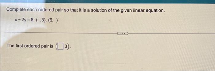 Solved Complete each ordered pair so that it is a solution | Chegg.com