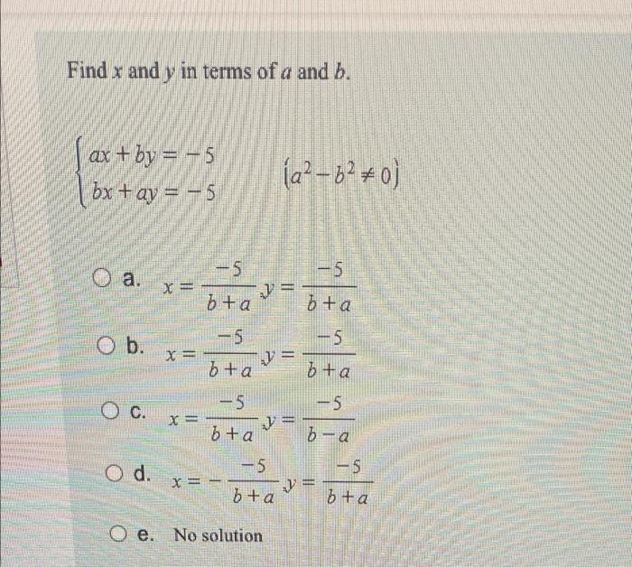 Find x and y in terms of a and b. ax+by = -5 bx + ay | Chegg.com
