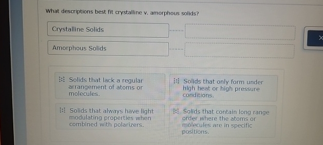 Solved What descriptions best fit cyystalline v . ﻿amorphous | Chegg.com
