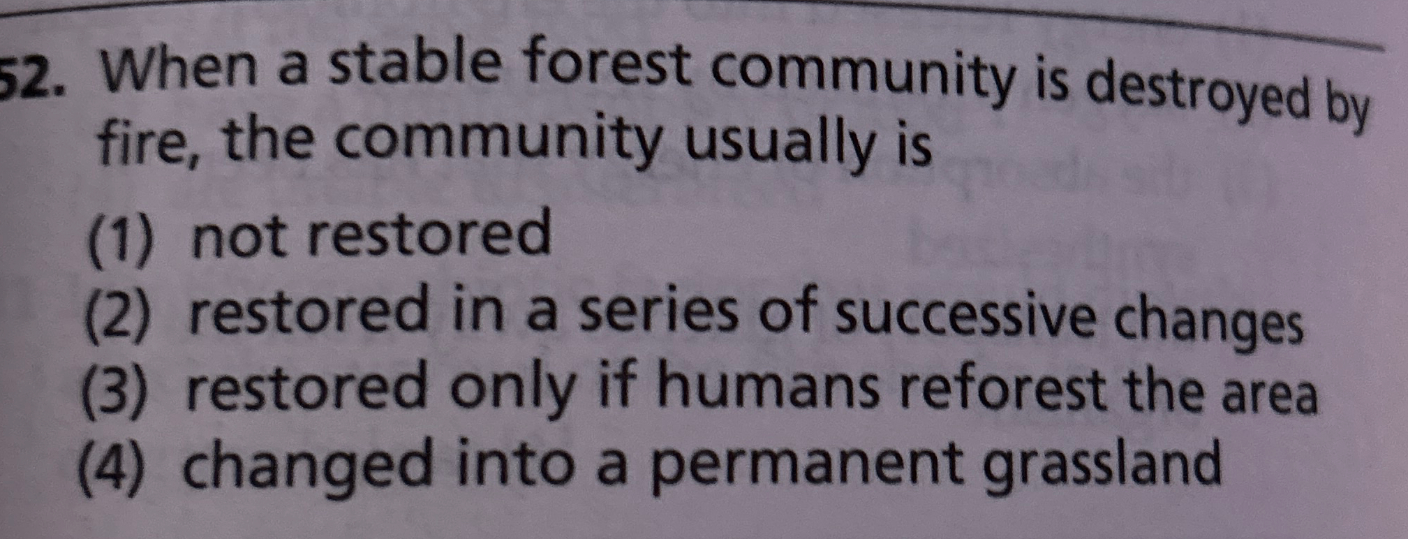 Solved When a stable forest community is destroyed by fire, | Chegg.com