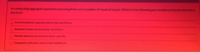 Solved In conducting agregate operations planning there are | Chegg.com