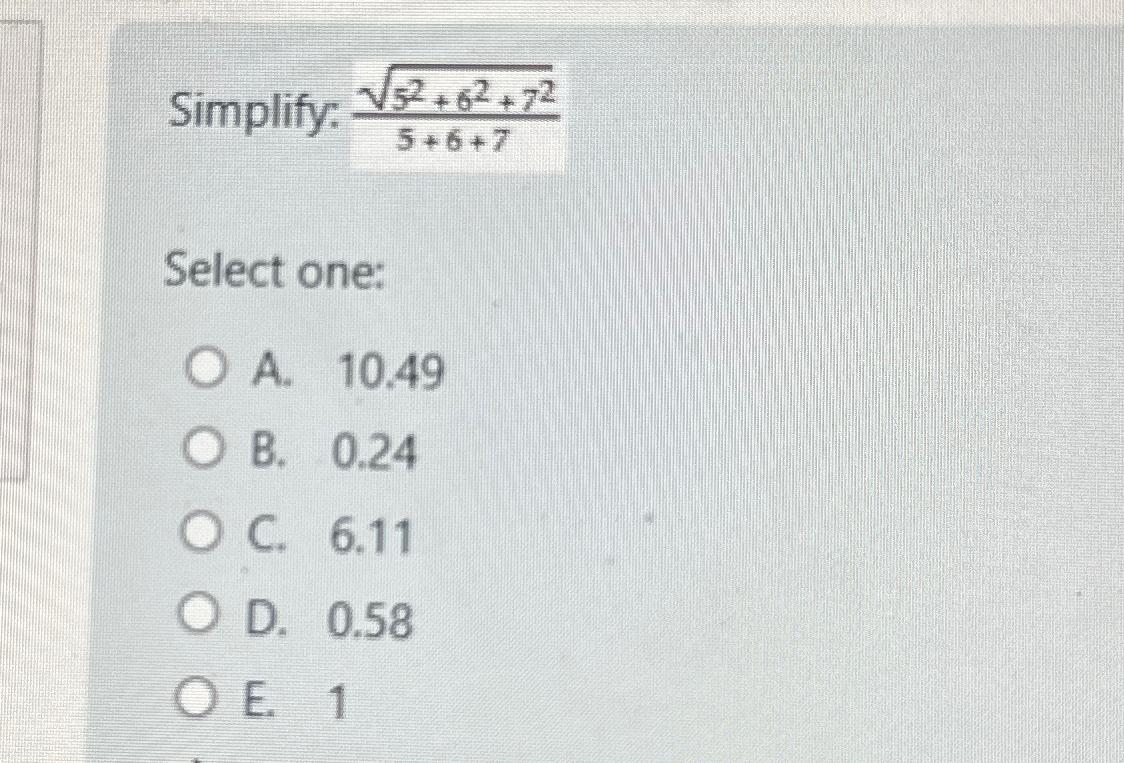 Solved Simplify: 52+62+7225+6+7Select | Chegg.com