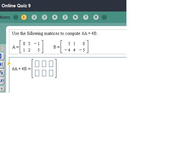 Solved Use the following matrices to compute 6A + 4B. A=[0 | Chegg.com