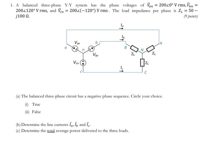 Solved 1. A balanced three-phase Y-Y system has the phase | Chegg.com