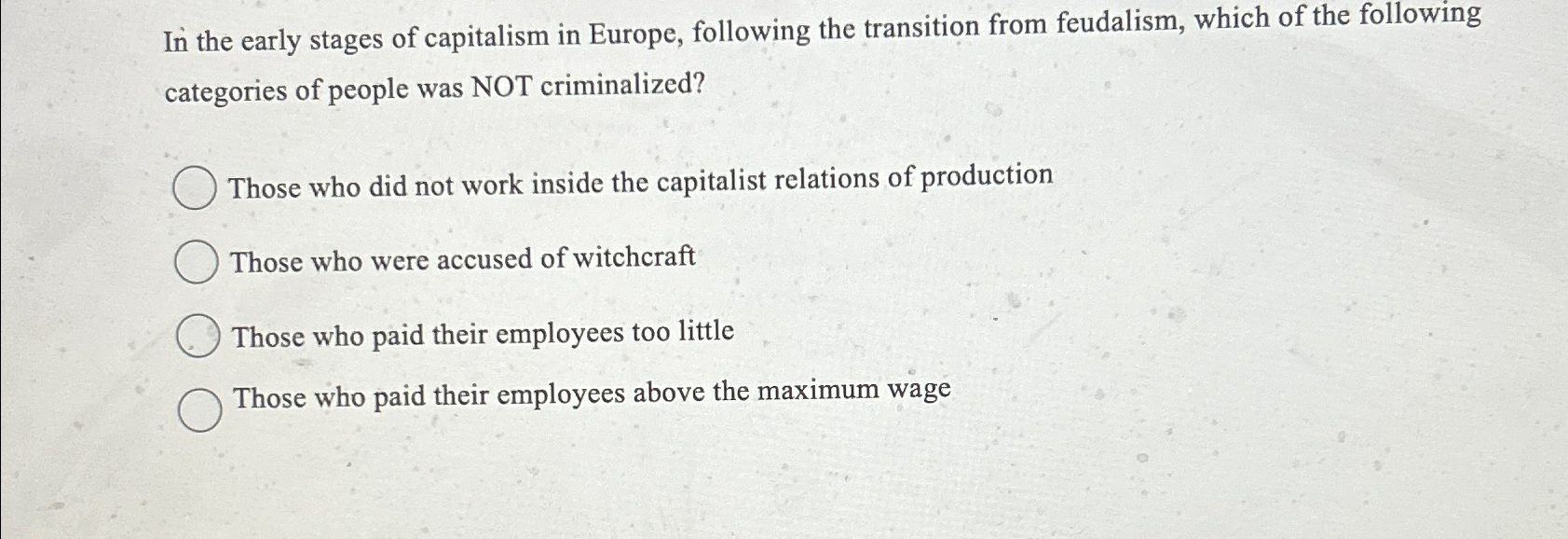 Solved In the early stages of capitalism in Europe, | Chegg.com