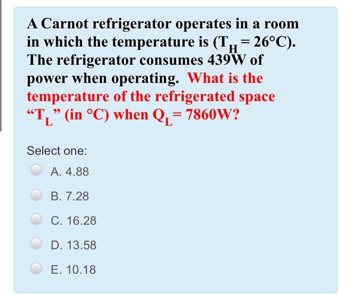 Solved A Carnot refrigerator operates in a room in which the | Chegg.com