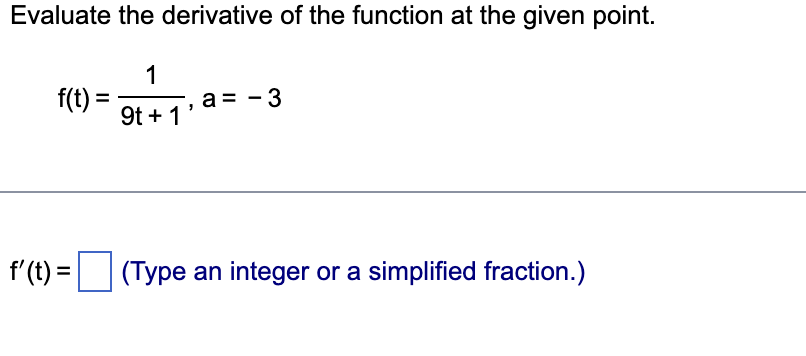 Solved Evaluate the derivative of the function at the given | Chegg.com