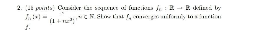 Solved C 2. (15 points) Consider the sequence of functions | Chegg.com