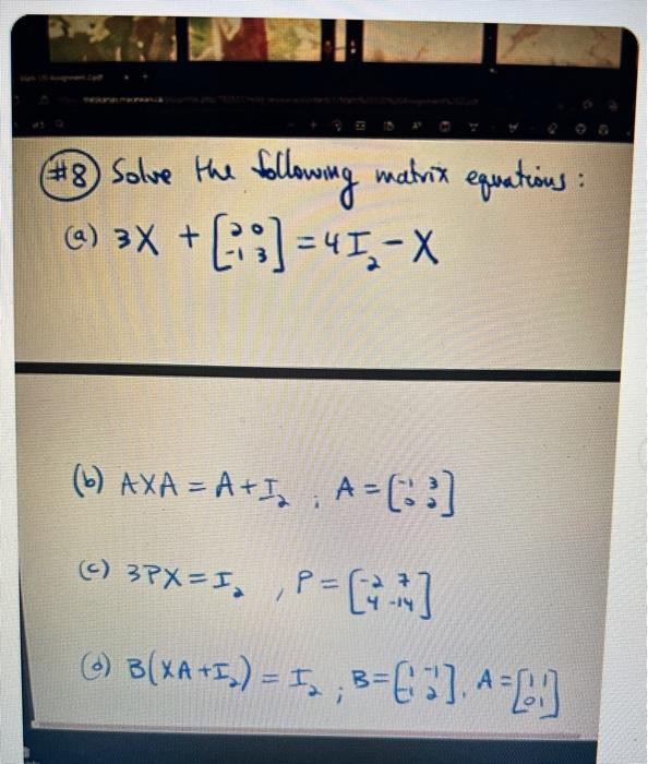 Solved (\$8) Solve the following matrix equations: (a) | Chegg.com