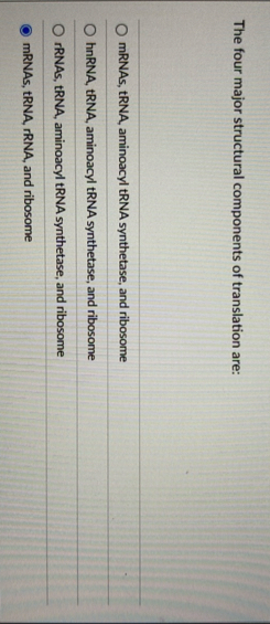 Solved The four major structural components of translation | Chegg.com