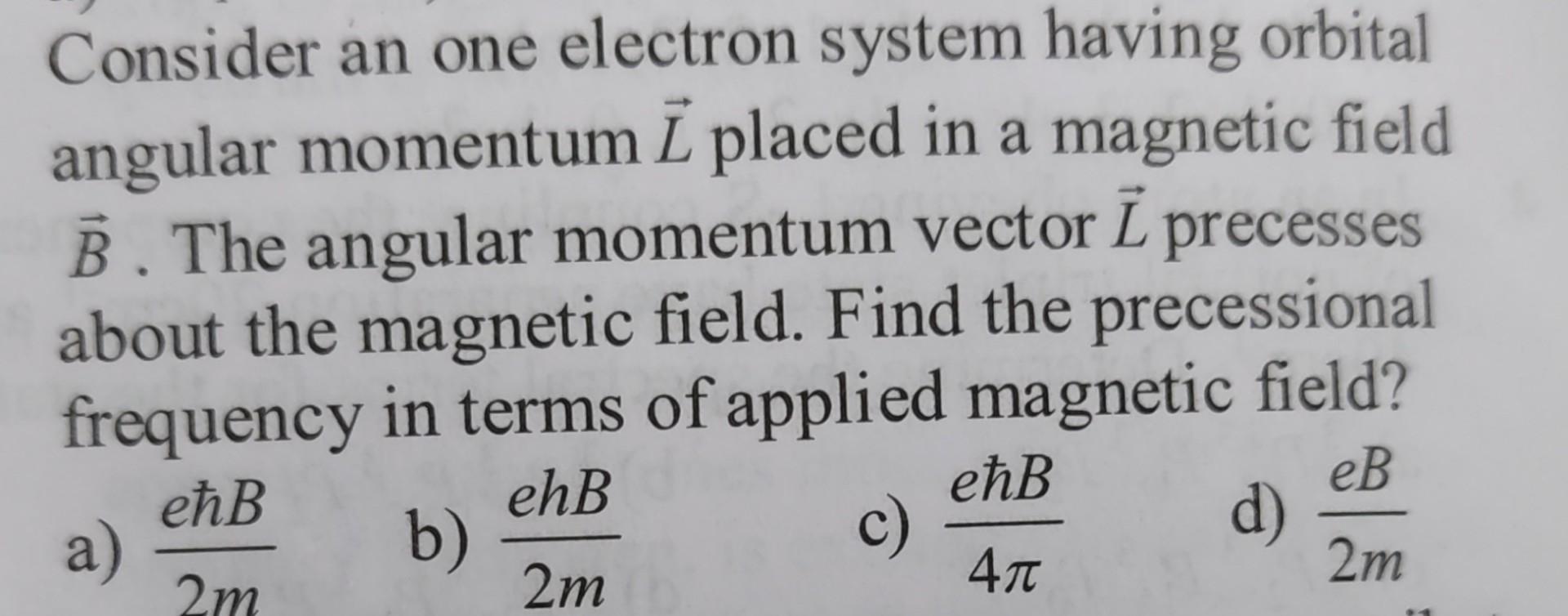 Solved Consider an one electron system having orbital | Chegg.com