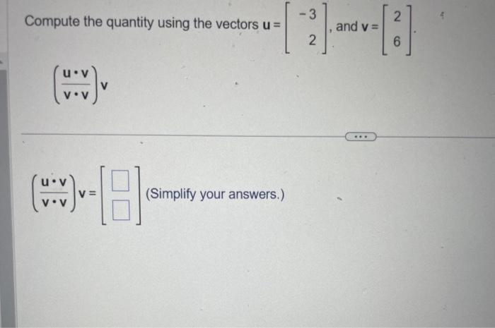 Solved Compute the quantity using the vectors u=[−32], and | Chegg.com