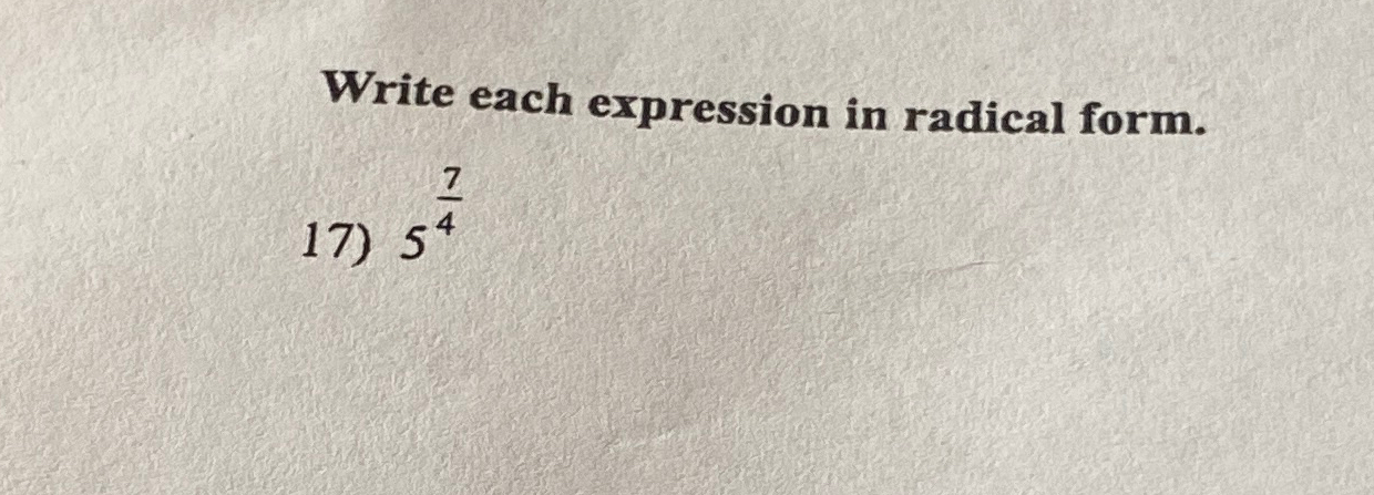 Solved Write each expression in radical form.574 | Chegg.com