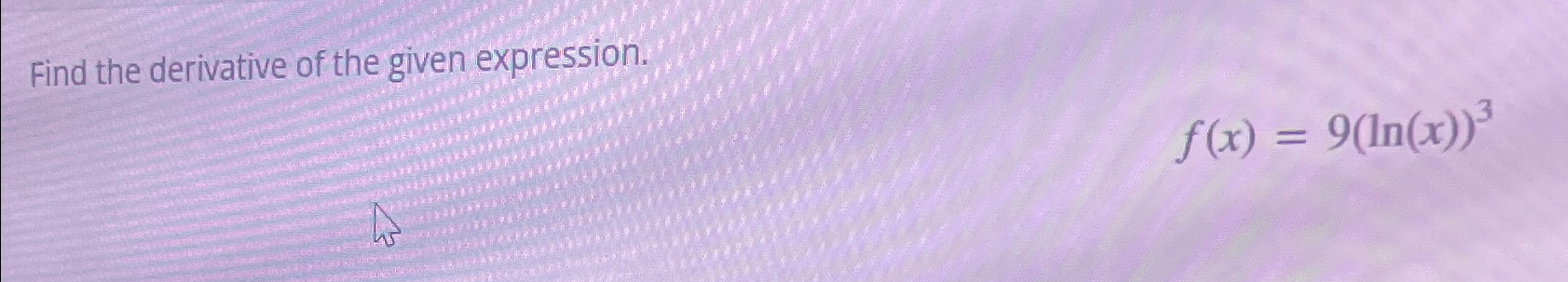 Solved Find the derivative of the given | Chegg.com