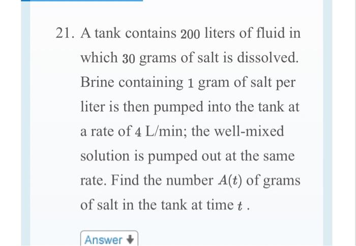 Solved 1. A tank contains 200 liters of fluid in which 30 | Chegg.com
