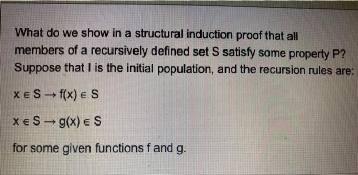 Solved What Do We Show In A Structural Induction Proof That
