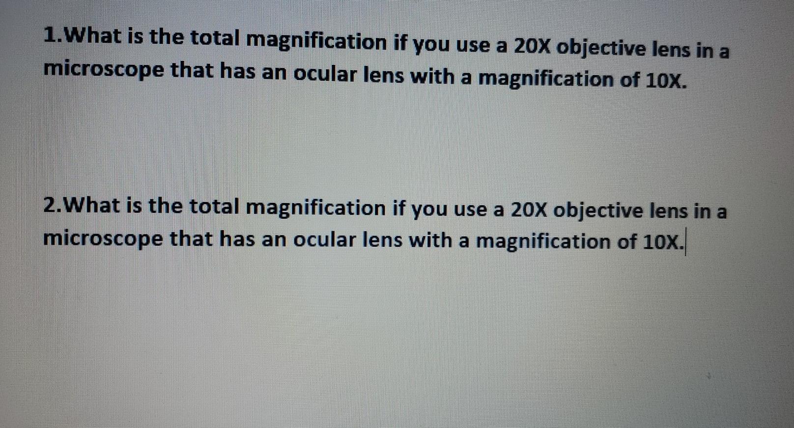 Solved 1. What is the total magnification if you use a 20x | Chegg.com