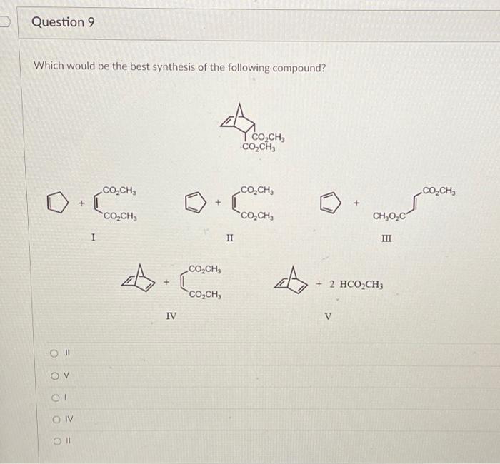 Solved Question 9 Which would be the best synthesis of the | Chegg.com